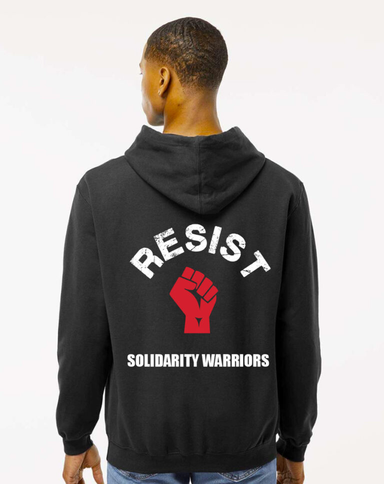 RESIST Solidarity Fist Pullover Hoodie - Solidarity Warriors